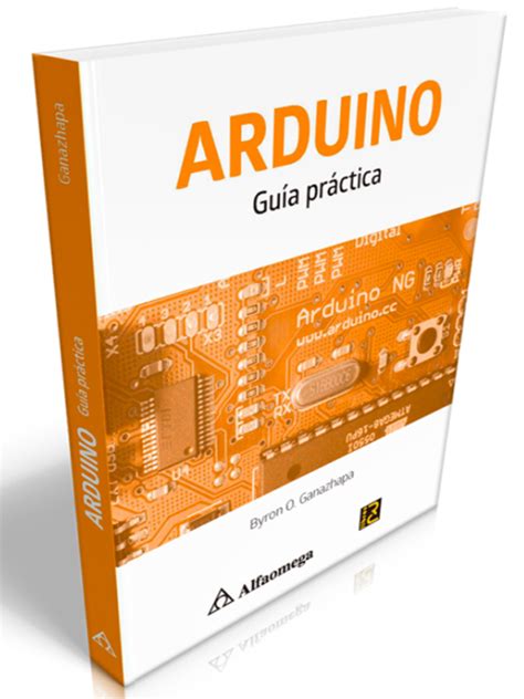 Arduino Guía Práctica Alfaomega México