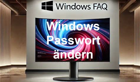 Windows Passwort ändern Windows Faq