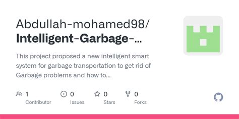 Github Abdullah Mohamed Intelligent Garbage Transportation System This Project Proposed A