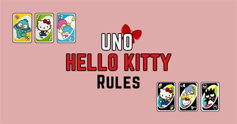 Uno Hello Kitty Rules Add Cute Fun To Your Card Uno Game Rules