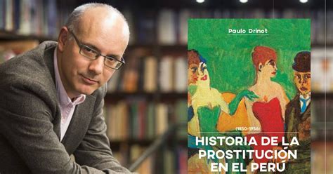 Historia De La Prostituci N En El Per El Libro Que Deber An Leer Los Candidatos A La