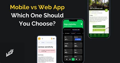 Mobile Vs Web App Which One Should You Choose Wdf Cutting Edge Software Company
