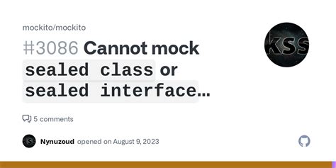 Cannot Mock Sealed Class Or Sealed Interface With Agp Issue Mockito Mockito