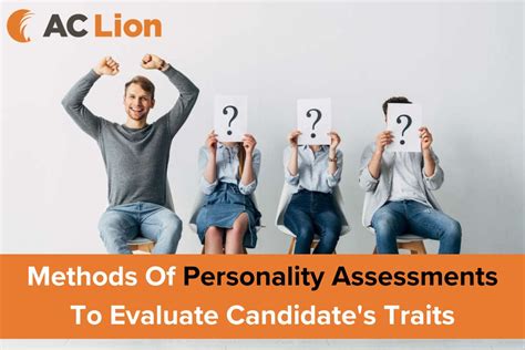 Methods Of Personality Assessments To Evaluate Candidates Traits