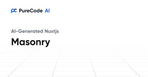 Build Great Nuxtjs Masonry Components Faster Using Ai Tools