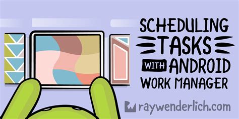 Scheduling Tasks With Android Workmanager Kodeco