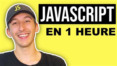 Tutoriel Javascript En 1 Heure Comprendre Lessentiel Pour Débutant