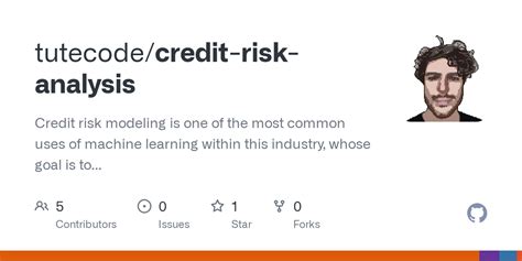 Github Tutecodecredit Risk Analysis Credit Risk Modeling Is One Of The Most Common Uses Of