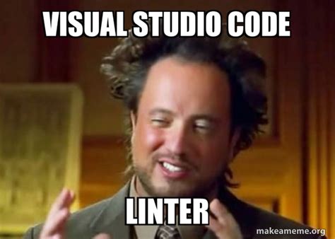 Memes Visualstudio ThatIsVeryAnnoying ProgrammerHumor Io
