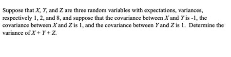 Solved Suppose That X Y And Z Are Three Random Variables With
