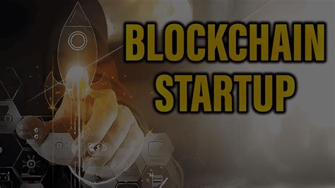 Pro Tips On Launching A New Blockchain Startup Digital Nod