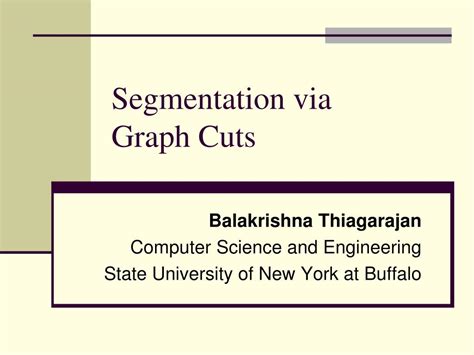 Ppt Segmentation Via Graph Cuts Powerpoint Presentation Free