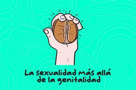 La Sexualidad Más Allá De La Genitalidad