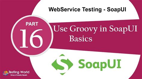 Webservice Testing Soapui Tut 13 Soapui Groovy Day 1soapui Certification 91 8743913121100
