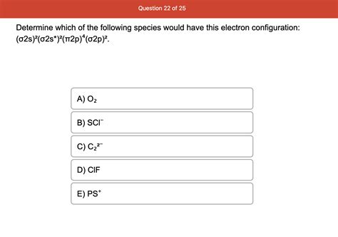 Solved Determine Which Of The Following Species Would Have
