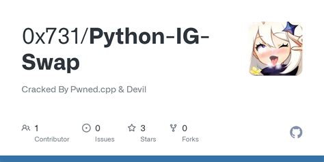 github 0x731 python ig swap cracked by pwned cpp and devil