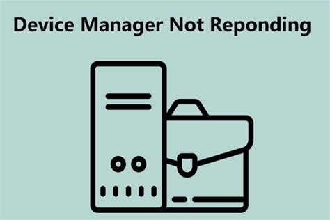 device manager not responding windows 11 10 try best 7 fixes