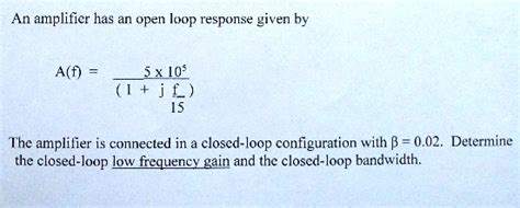 solved an amplifier has an open loop response given by a f 5x10 15