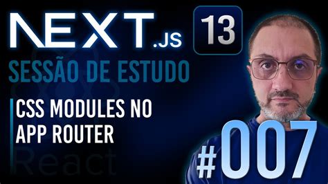 Nextjs 13 007 Css Modules No App Router Youtube