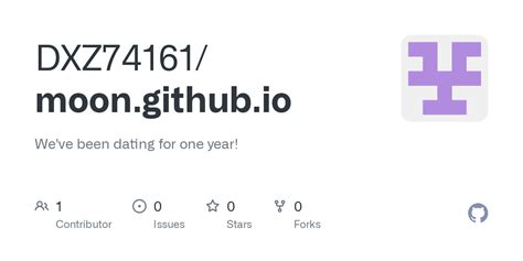 GitHub DXZ Moon Github Io We Ve Been Dating For One Year
