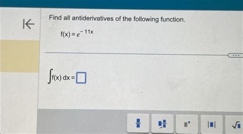 Solved Find All Antiderivatives Of The Following Function
