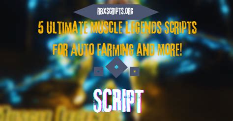 5 Ultimate Muscle Legends Scripts For Auto Farming And More RBX Scripts