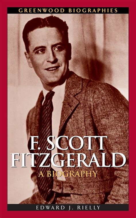 F Scott Fitzgerald A Biography Greenwood Biographies Edward J