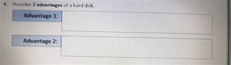 Solved Describe Advantages Of A Hard Disk Advantage Chegg Com