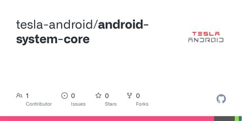 GitHub Tesla Android Android System Core
