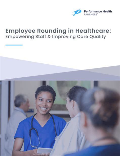 Employee Rounding In Healthcare Empowering Staff And Improving Quality