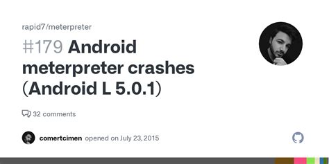 Android Meterpreter Crashes Android L 501 · Issue 179 · Rapid7meterpreter · Github