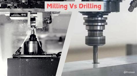 CNC Milling Vs Drilling An In Depth Comparison