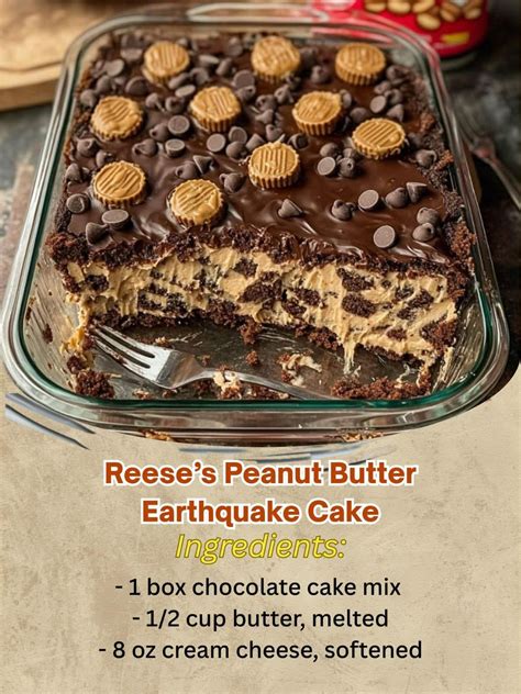Reeses Peanut Butter Earthquake Cake Cook For You