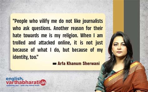 My Journalism Is My Love Letter To Country Arfa Khanum Sherwani