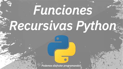Tutorial Funciones Recursivas Con Python EspaÑol Youtube