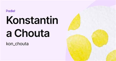 Konstantina Chouta Kon Chouta Profile Padlet