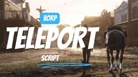 Vorp Teleport Script Redm Scripts