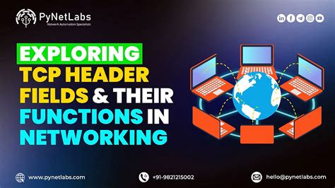 Exploring Tcp Header Fields And Their Functions In Networking