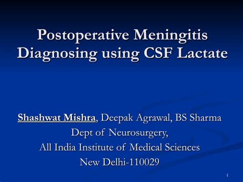 Diagnosis Of Postoperative Meningitis Using Csf Lactate Ppt