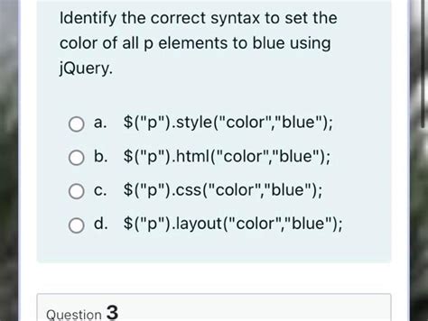 Solved Identify The Correct Syntax To Set The Color Of All P Chegg