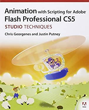 Animation With Scripting For Adobe Flash Professional CS5 Studio Techniques Used Copy By Justin