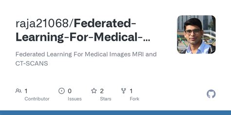 GitHub Raja Federated Learning For Medical Images Federated Learning For Medical Images