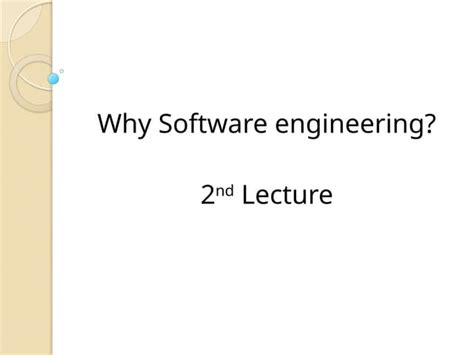 Software Enginering Lecture Why Software Engineering Learnpptx
