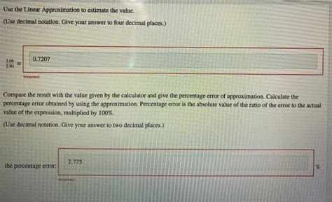 Solved Use The Linear Approximation To Estimate The Value Chegg