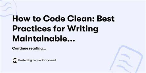 How To Code Clean Best Practices For Writing Maintainable And
