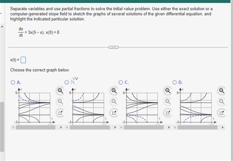 Solved Separate Variables And Use Partial Fractions To Solve