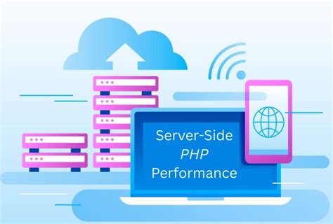 Server Side Php Performance How To Make It Faster E Edge Technology