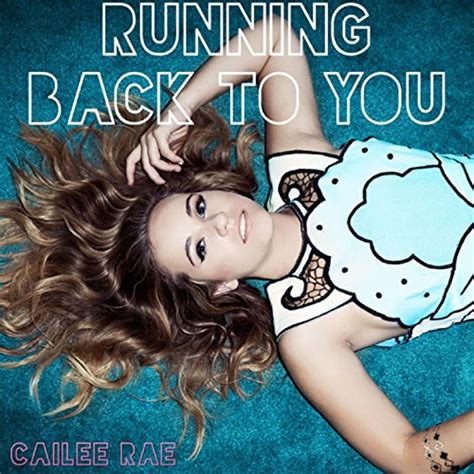 Running Back To You By Cailee Rae On Amazon Music