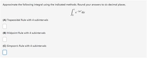 Approximate The Following Integral Using The Chegg