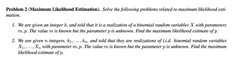Solved Problem Maximum Likelihood Estimation Solve The Chegg
